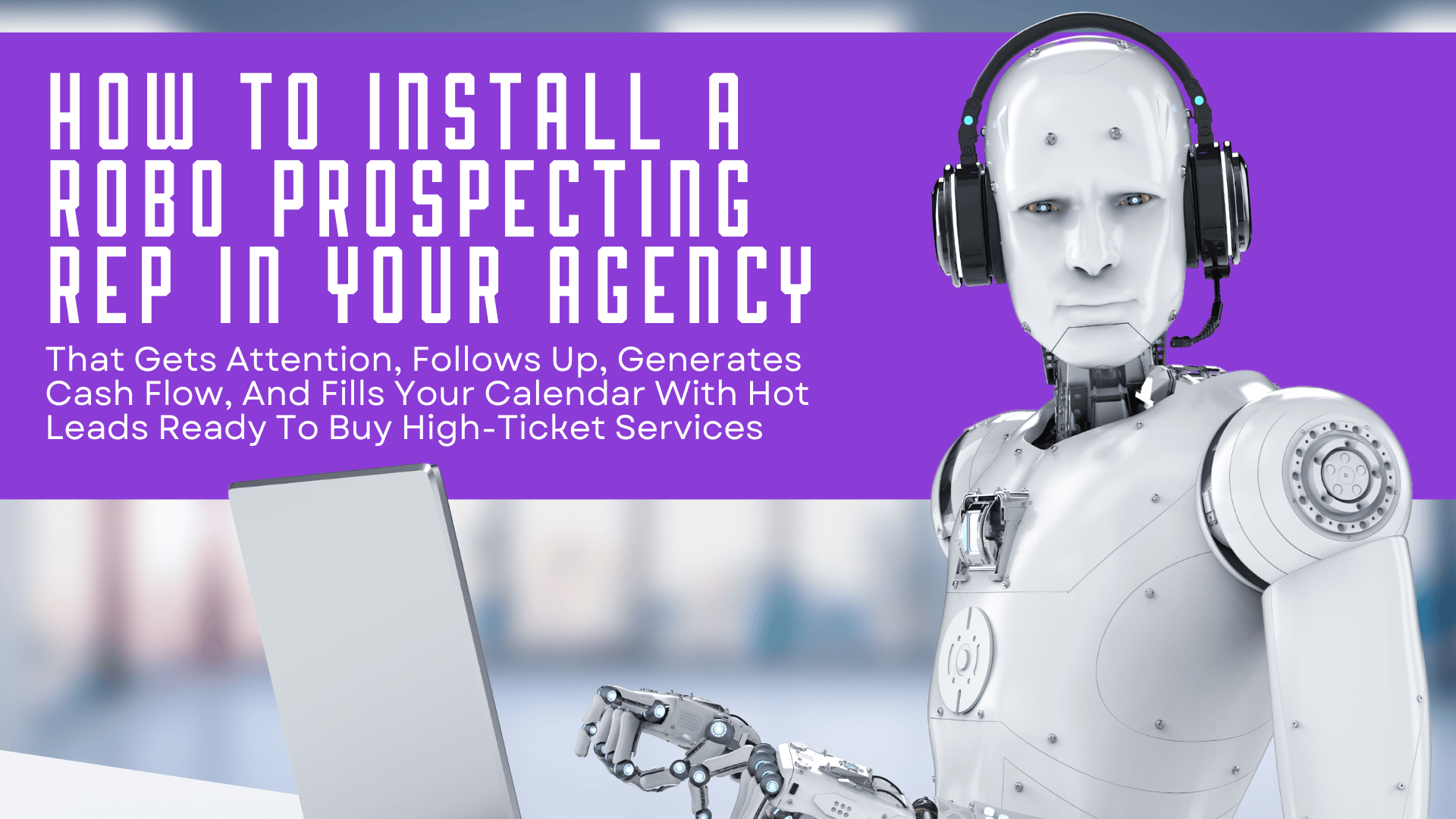 How To Install A Robo Prospecting Rep In Your Agency - Offline Sharks